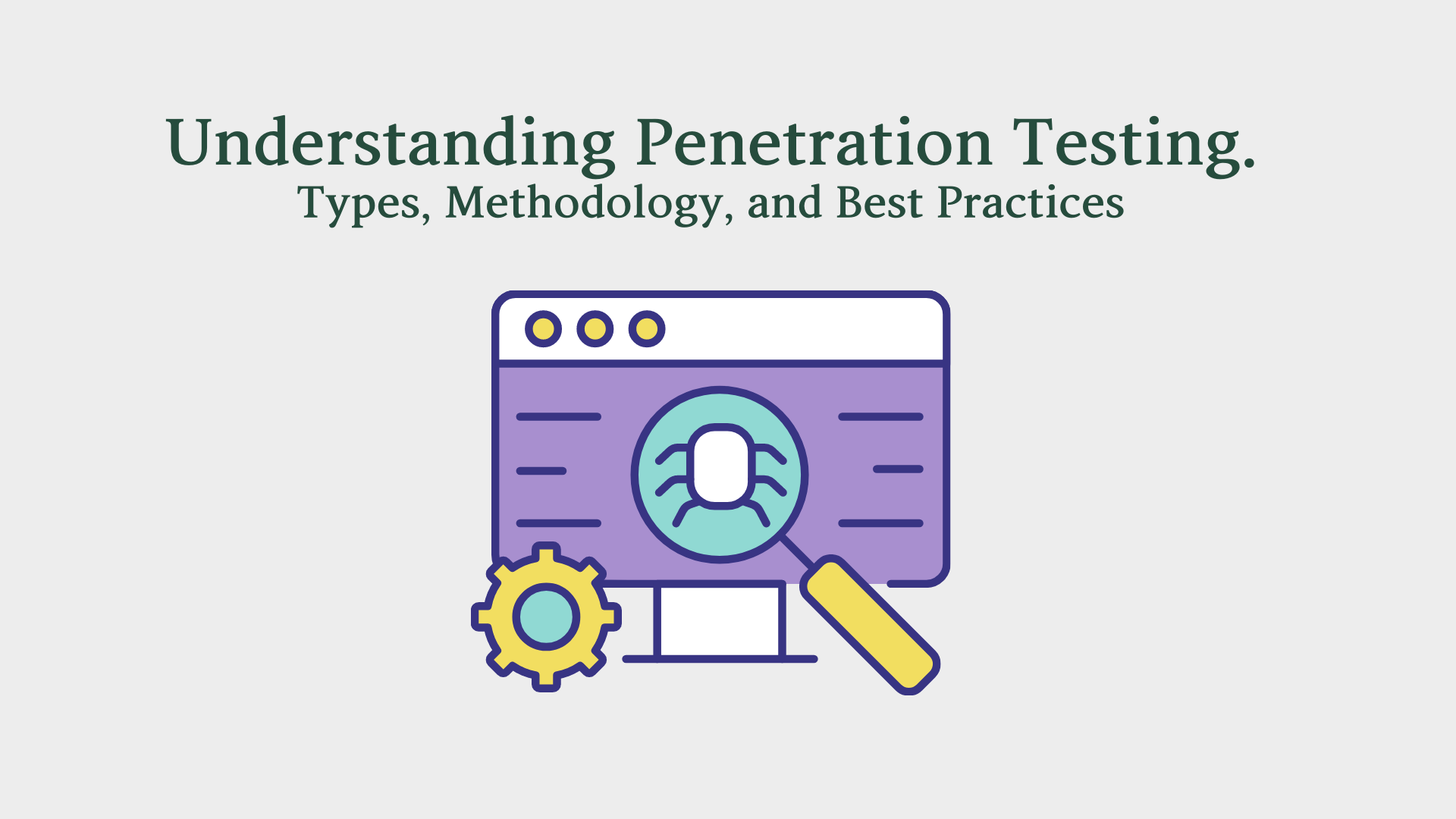 Understanding Penetration Testing Types Methodology And Best 